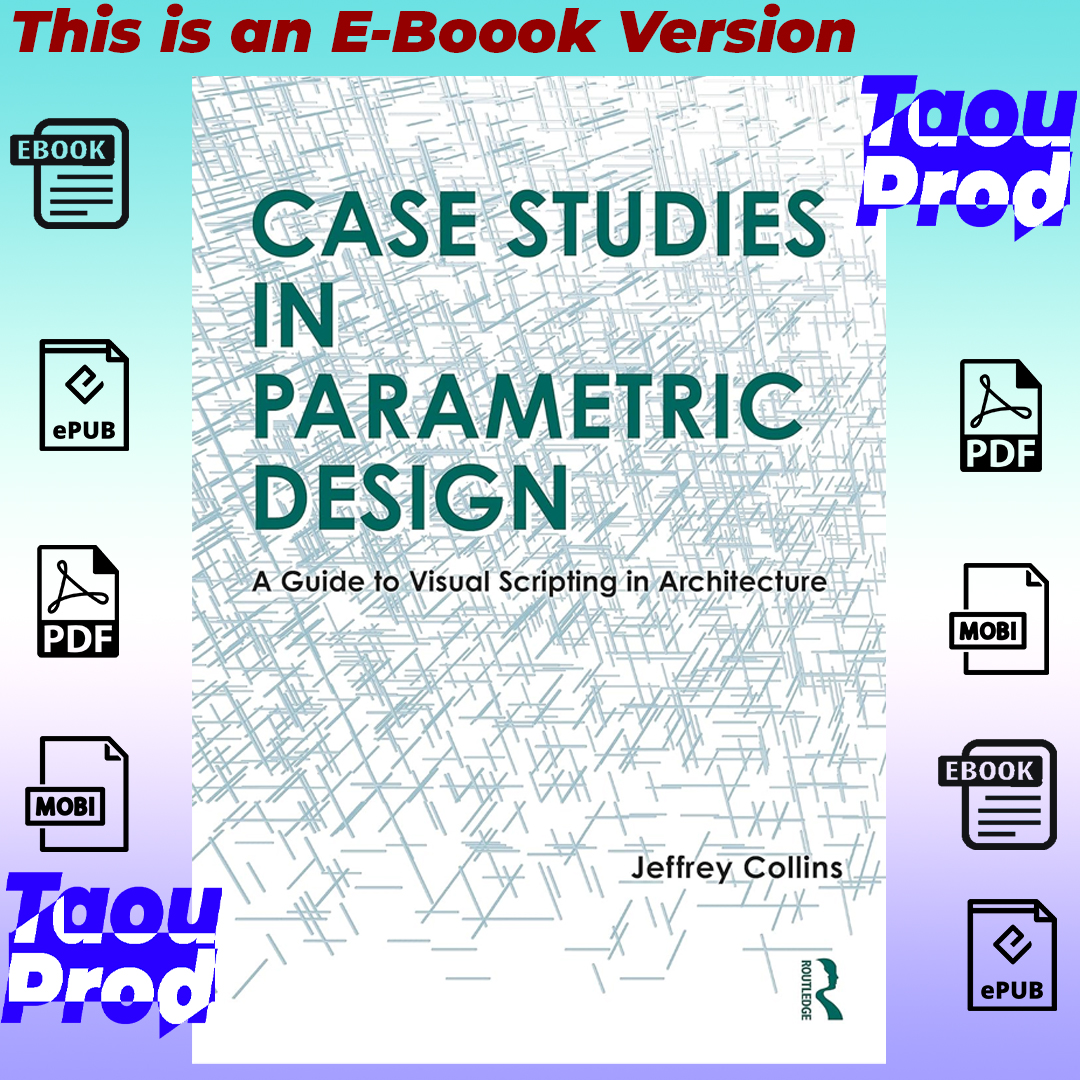 Case Studies in Parametric Design. A Guide to Visual Scripti - Inspire Uplift