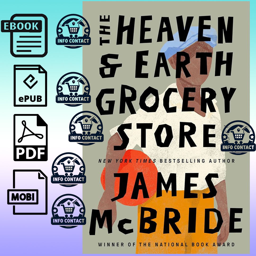 THE HEAVEN & EARTH GROCERY STORE by James McBride - Inspire Uplift
