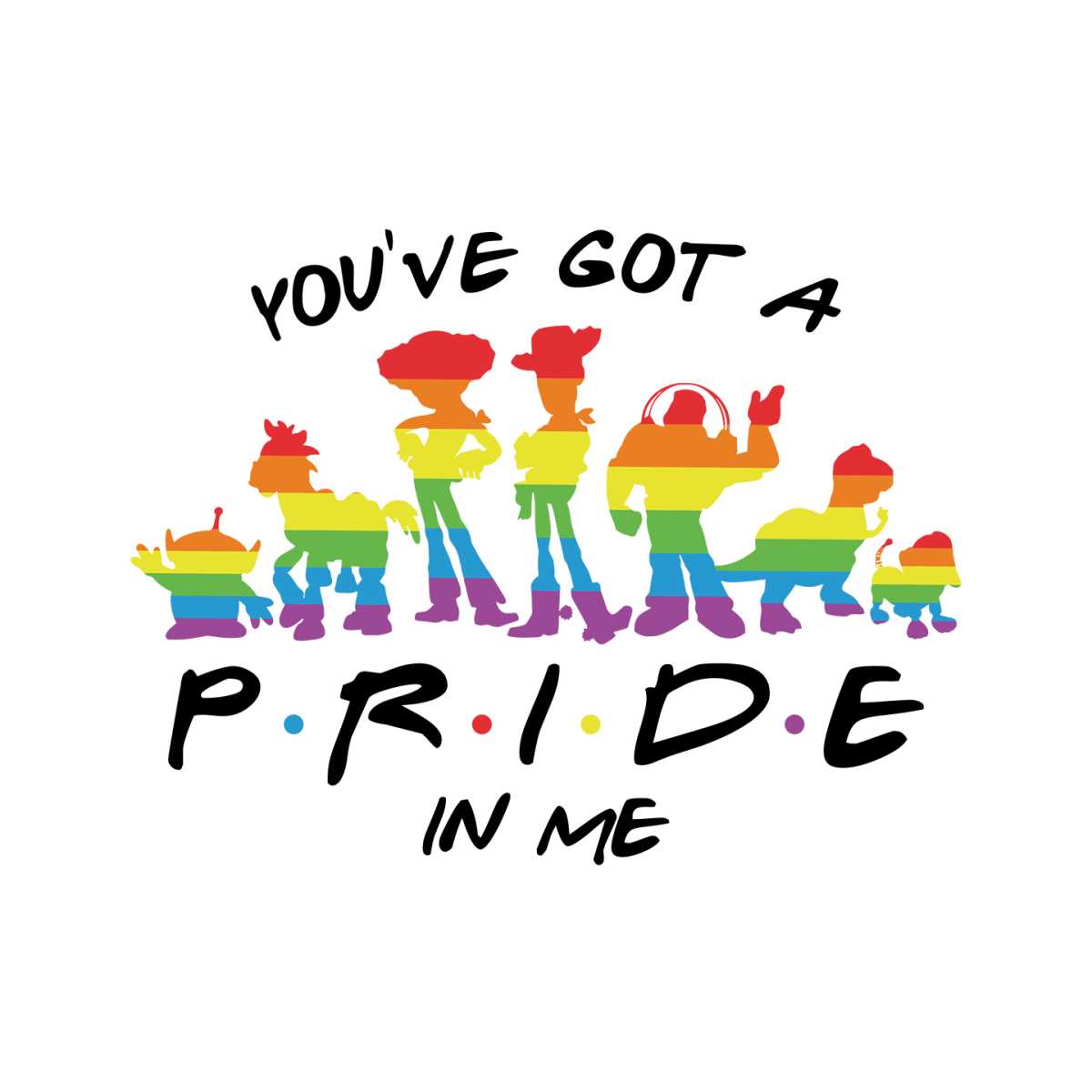 You've Got A Pride In Me LGBT Toy Story SVG | Inspire Uplift