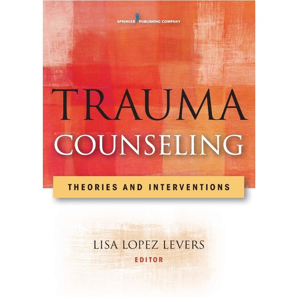 Trauma Counseling: Theories and Interventions 1st Edition | Inspire Uplift