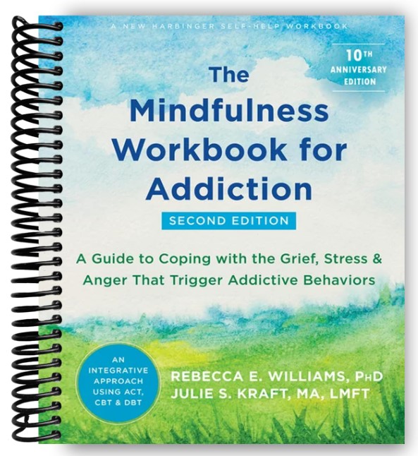 The Mindfulness Workbook for Addiction: A Guide to Coping wi | Inspire Uplift