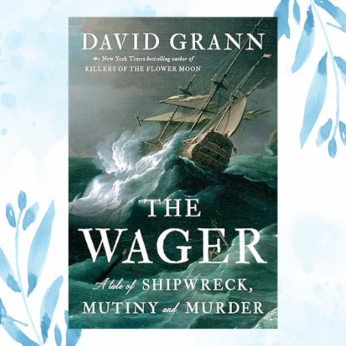 The Wager: A Tale of Shipwreck, Mutiny and Murder Kindle Edi | Inspire ...