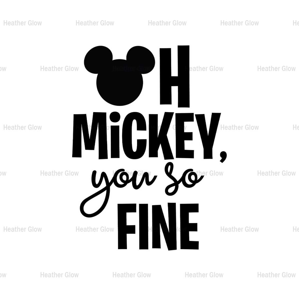 Oh Mickey Mouse You So Fine Mickey SVG | Inspire Uplift