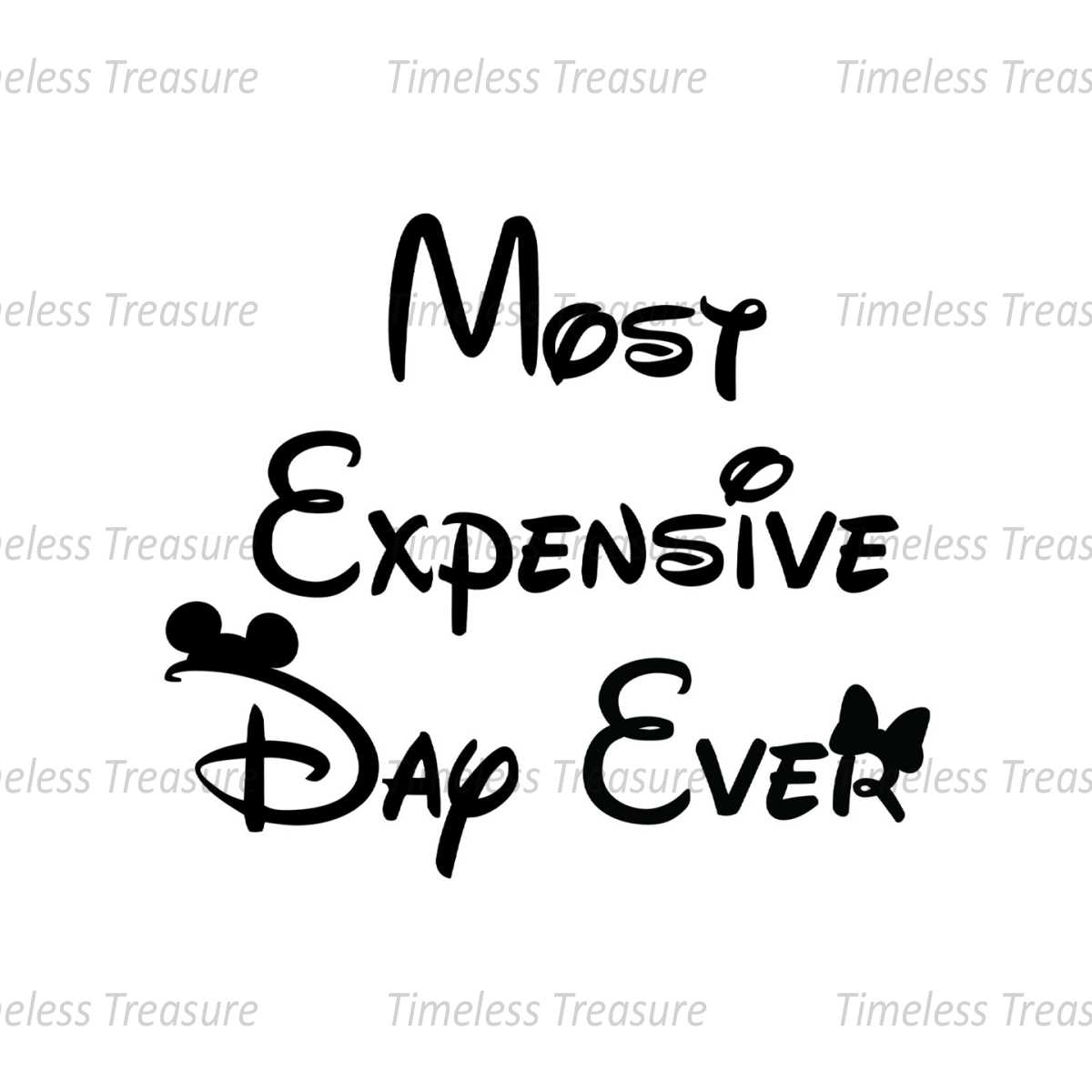Most Expensive Day Ever Mickey Mouse SVG Cricut File - Inspire Uplift
