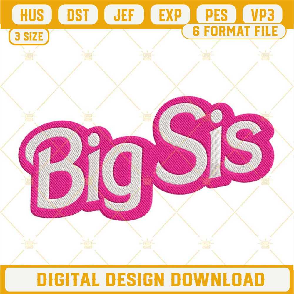 Big Sis Barbie Logo Embroidery Designs, Big Sister Pink Mach | Inspire ...