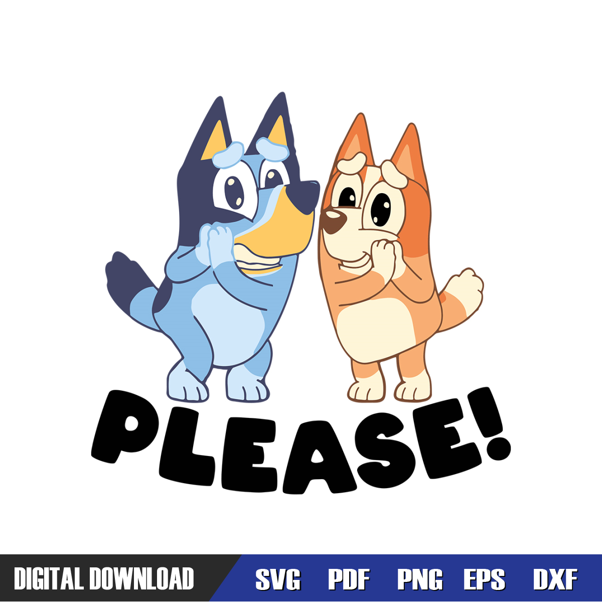 Please Bluey and Bingo Heeler Begging SVG, Bluey Birthday SV | Inspire ...