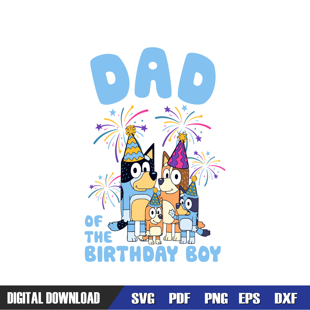 Dad Of The Birthday Boy Bluey Family SVG, Bluey Birthday SVG | Inspire ...