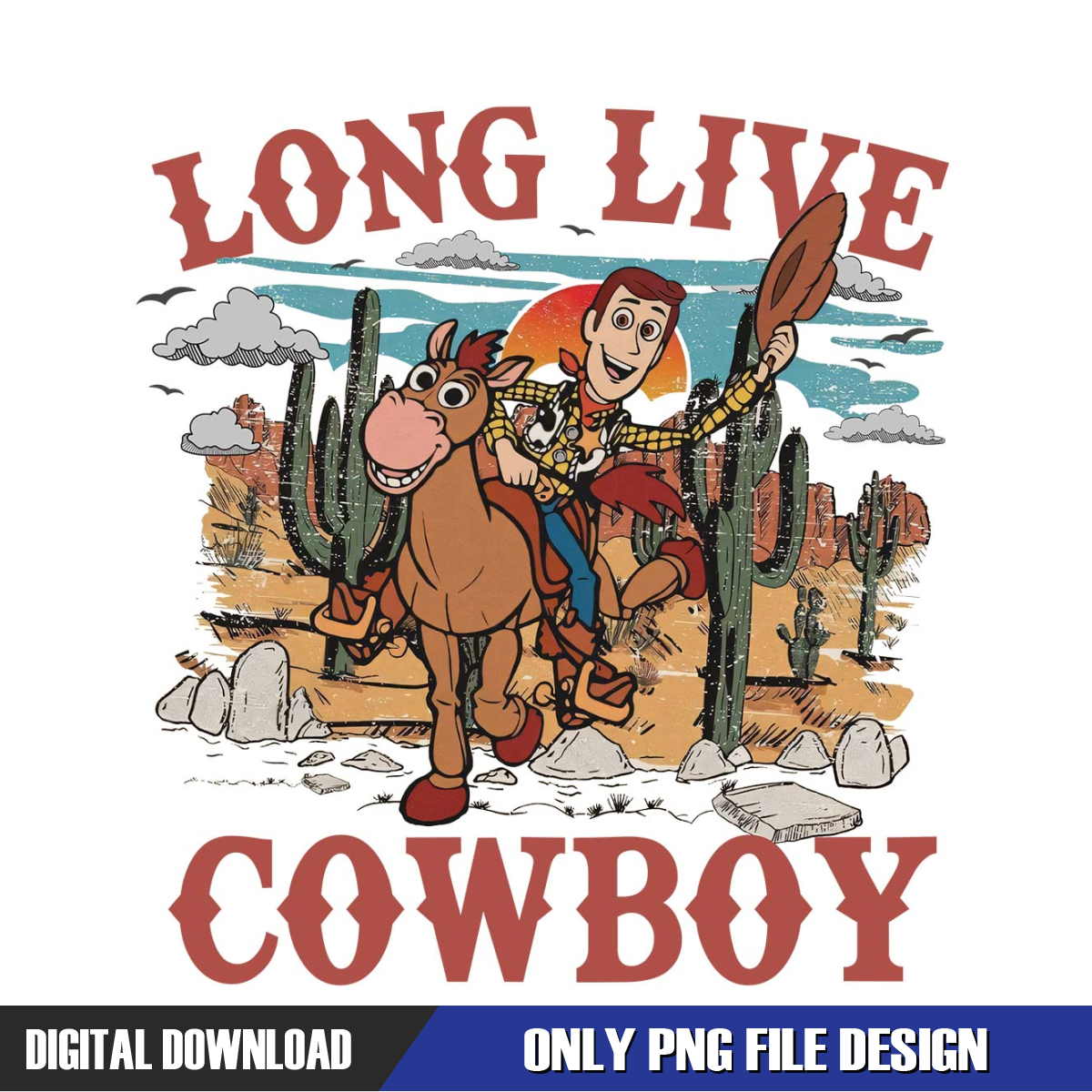 Long Live Cowboy Woody Toy Story PNG, Disney PNG ,Disney Mic | Inspire ...
