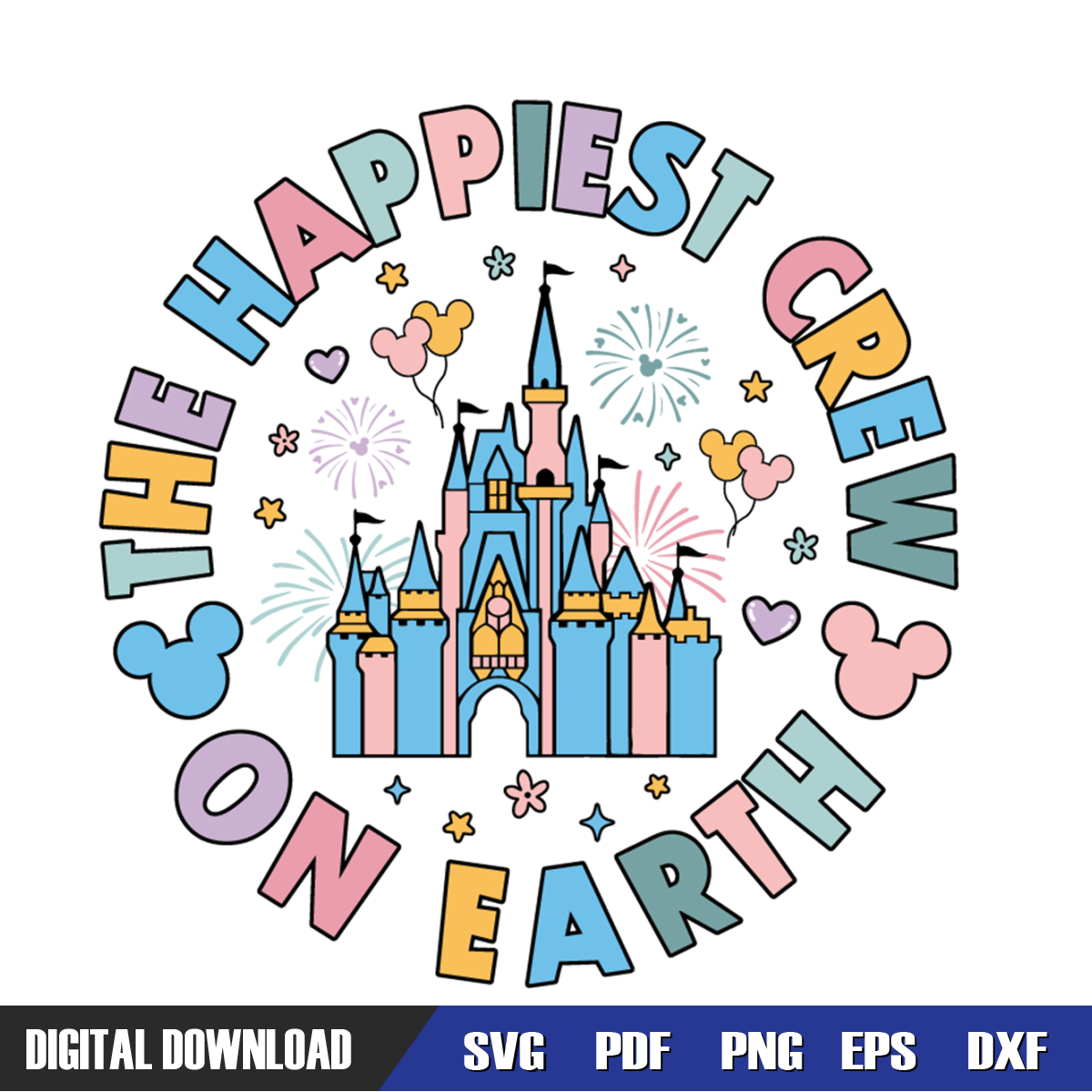 The Happiest Crew On Earth Disney Castle Svg, Disney Svg ,Di - Inspire ...