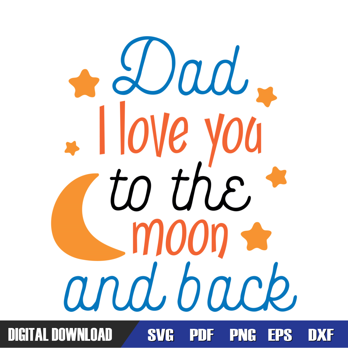 Dad I Love You To The Moon And Back Svg, Dad SVG, Father Day | Inspire ...