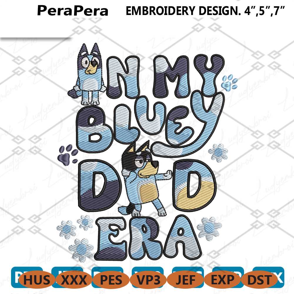 In My Blue Dad Era Embroidery, Blue Dogs Mother Day Design, | Inspire ...