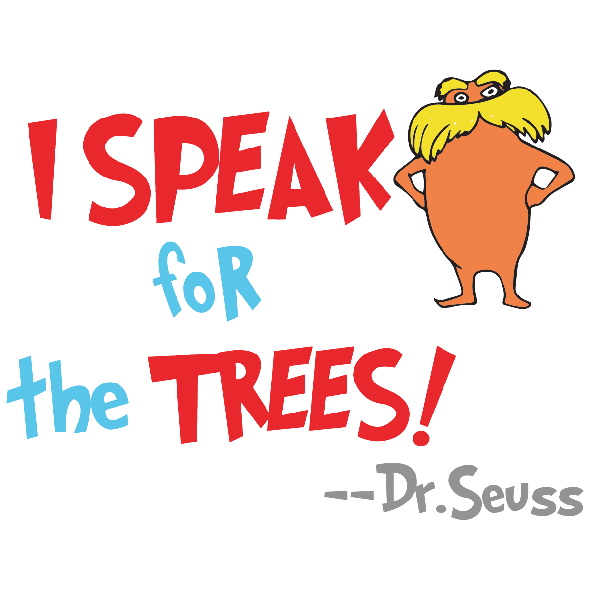 I Speak For The Trees Svg, Dr Seuss Svg, Dr Seuss Book, Dr S | Inspire Uplift