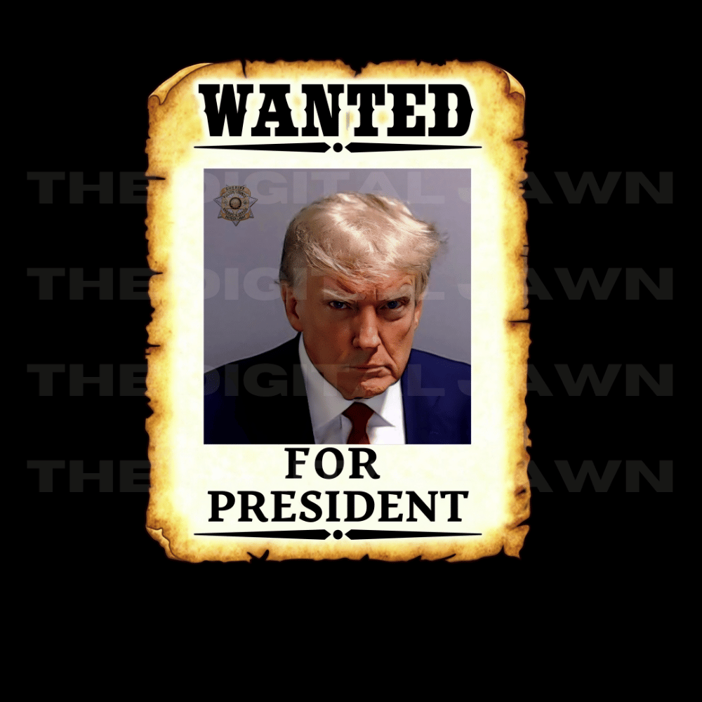 Trump Wanted for President Png - Donald Trump Tshirt Designs | Inspire ...