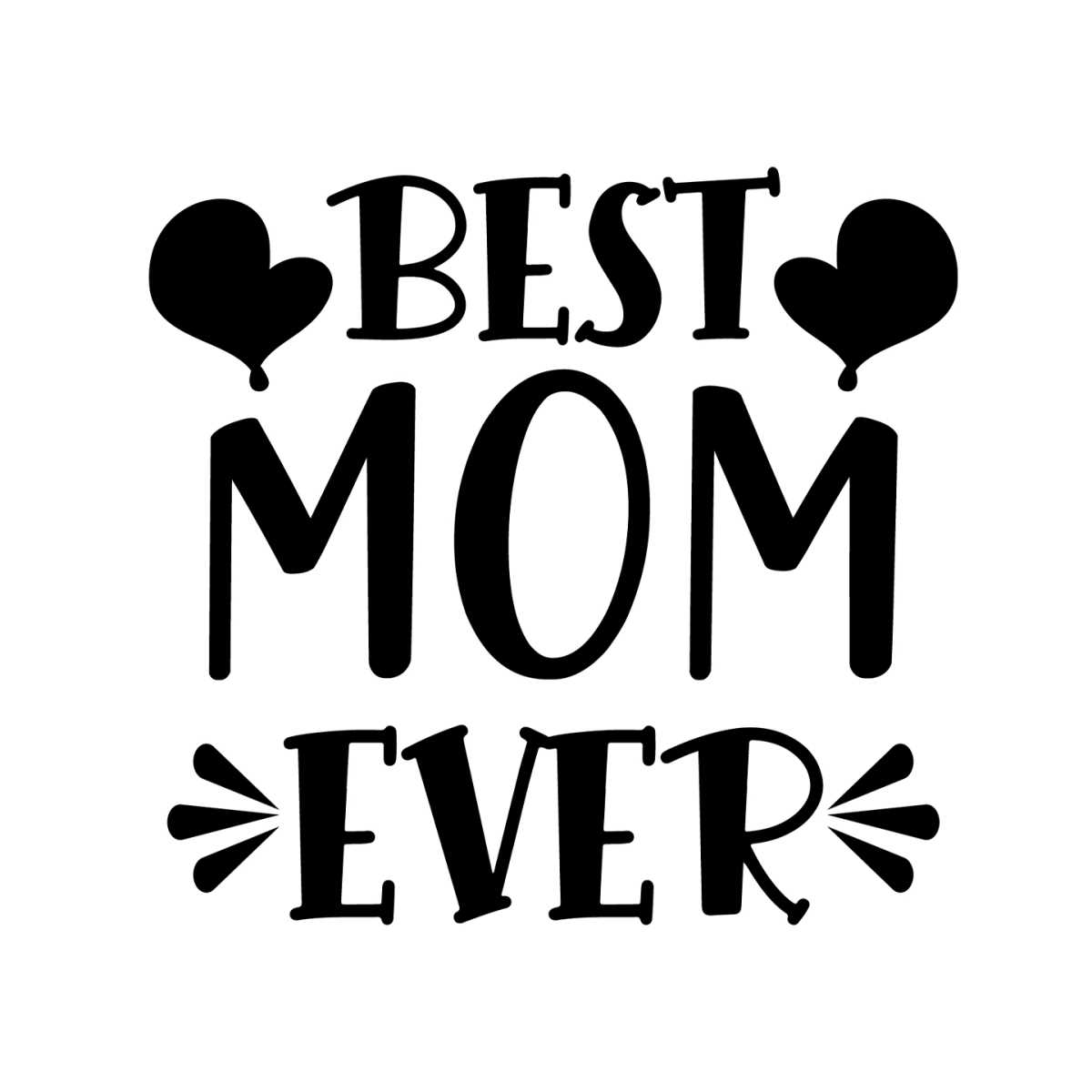 Best Mom Ever Quotes Silhouette SVG | Inspire Uplift