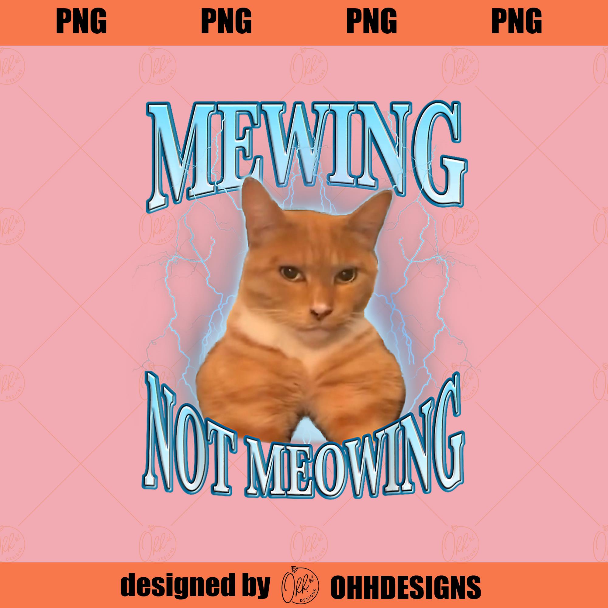 Funny Cat Meme with Mewing Not Meowing PNG Download - Inspire Uplift