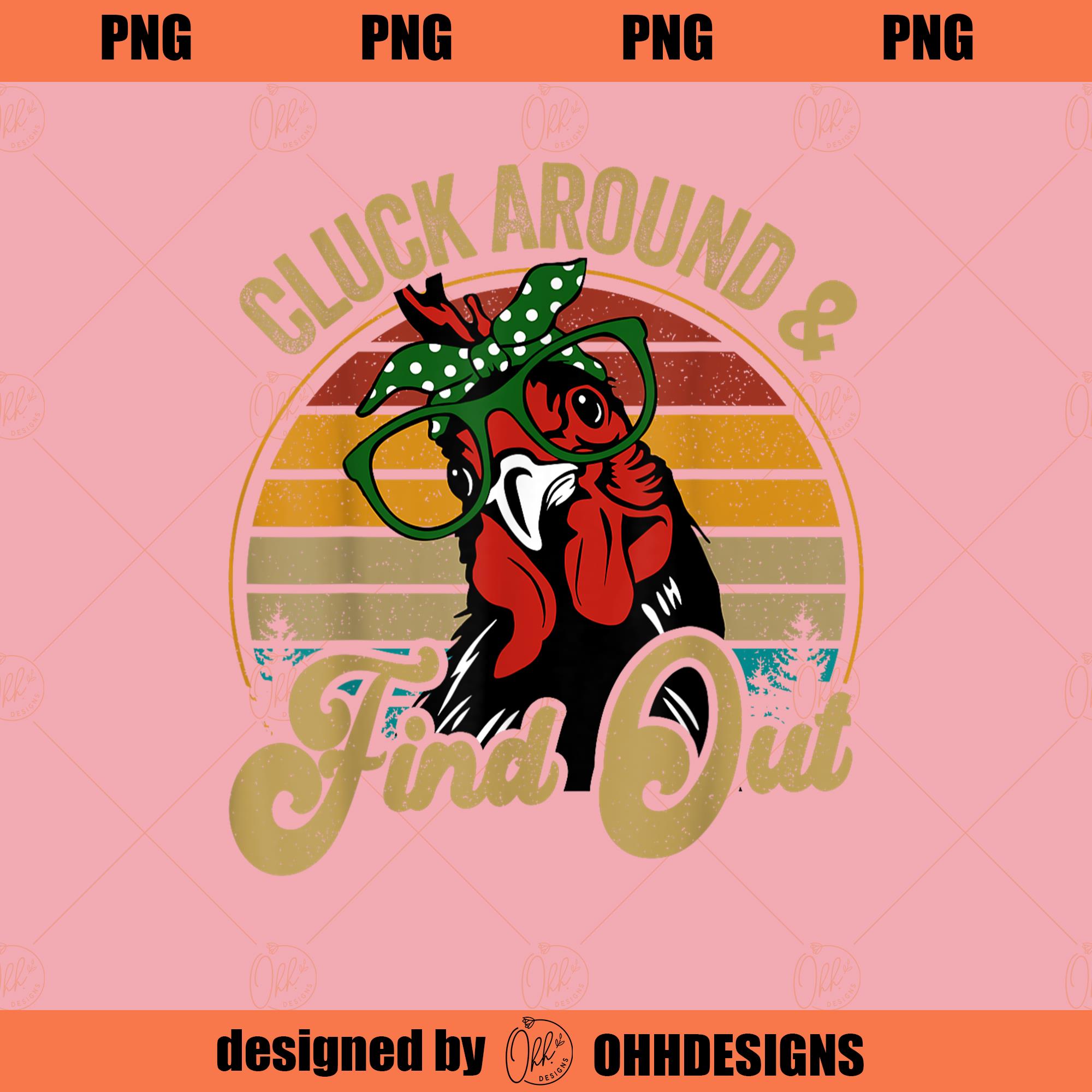 Chicken Women Cluck Around Find Out Mama Hen Funny Mom PNG D | Inspire ...