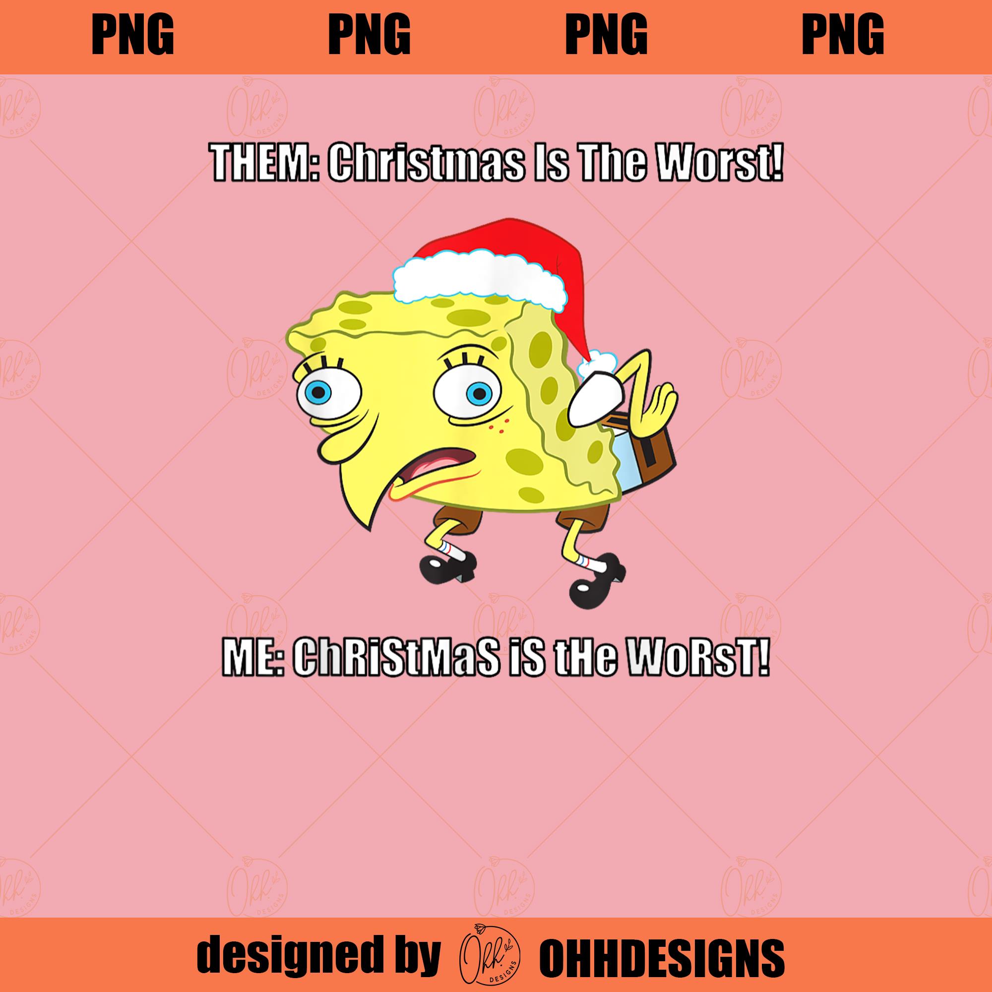 Spongebob Squarepants Christmas Is The Worst Mocking Meme PN | Inspire Uplift