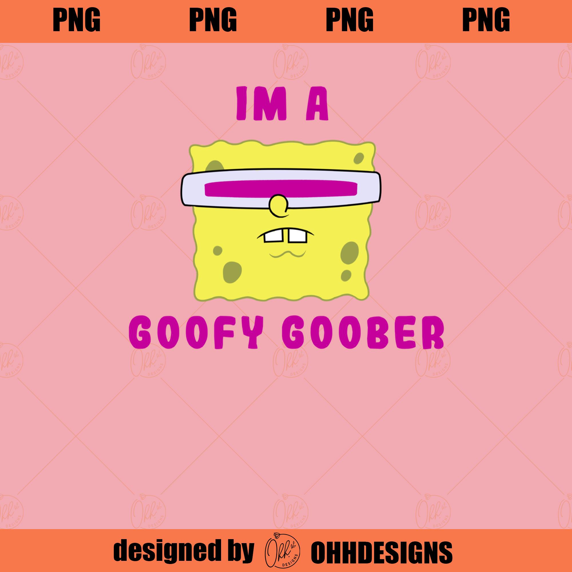 Spongebob Squarepants Im A Goofy Goober Portrait PNG Downlo | Inspire ...