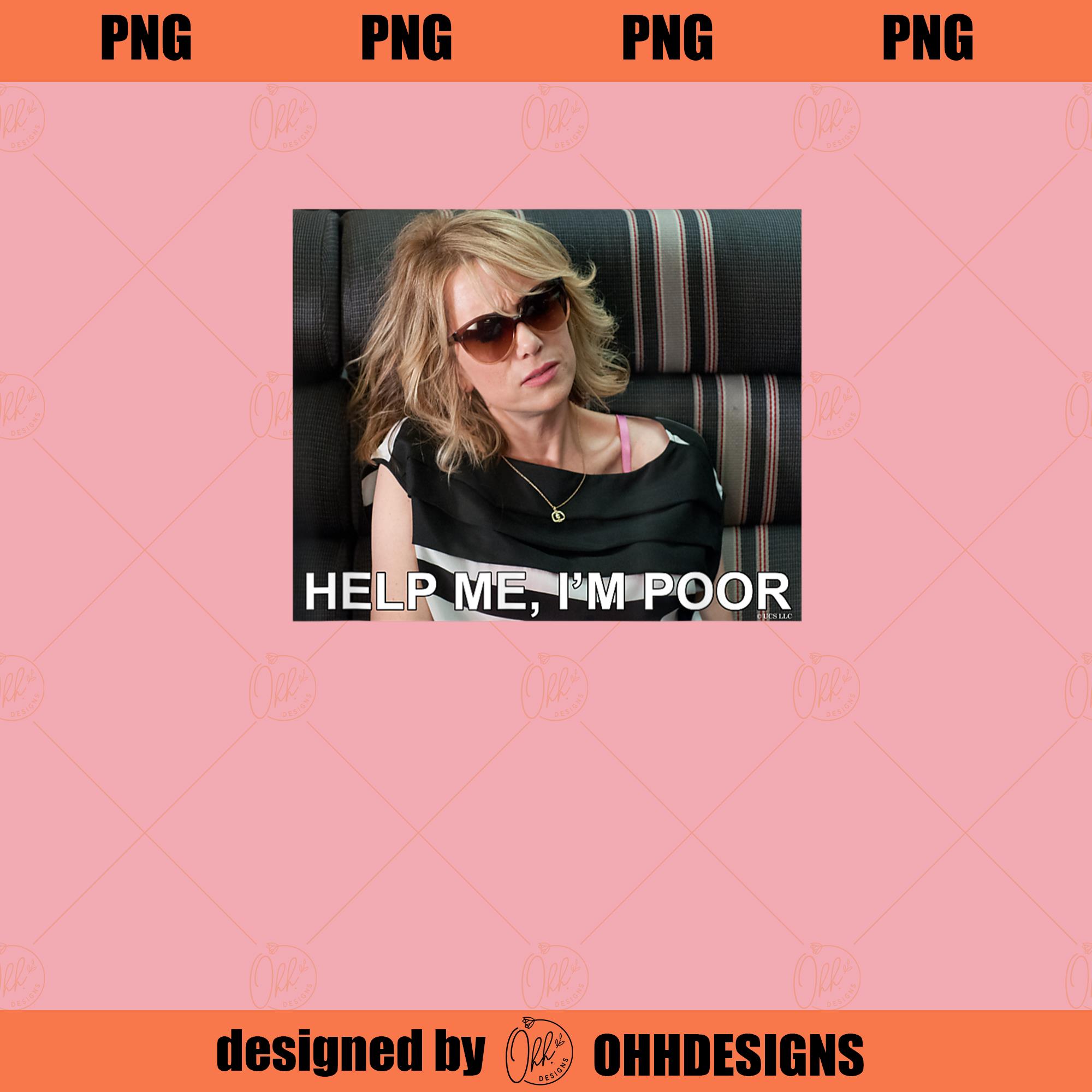 Bridesmaids Help Me I m Poor Meme PNG Download | Inspire Uplift
