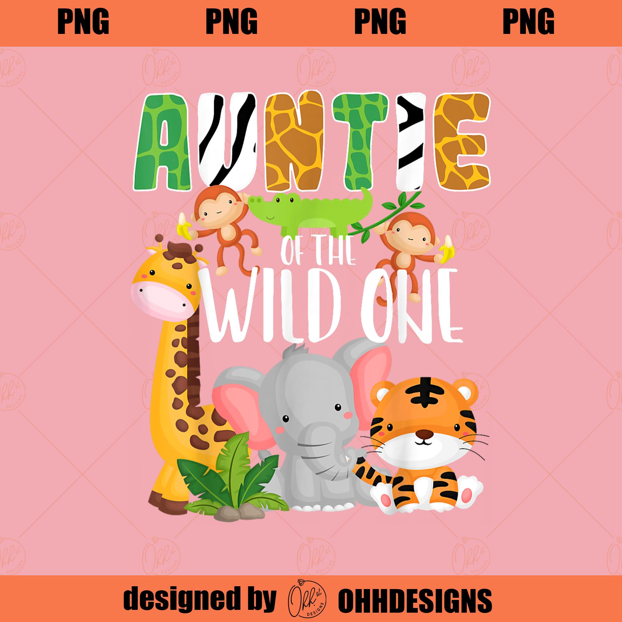 Auntie of the Wild One Zoo Theme Birthday Safari Animals PNG | Inspire ...