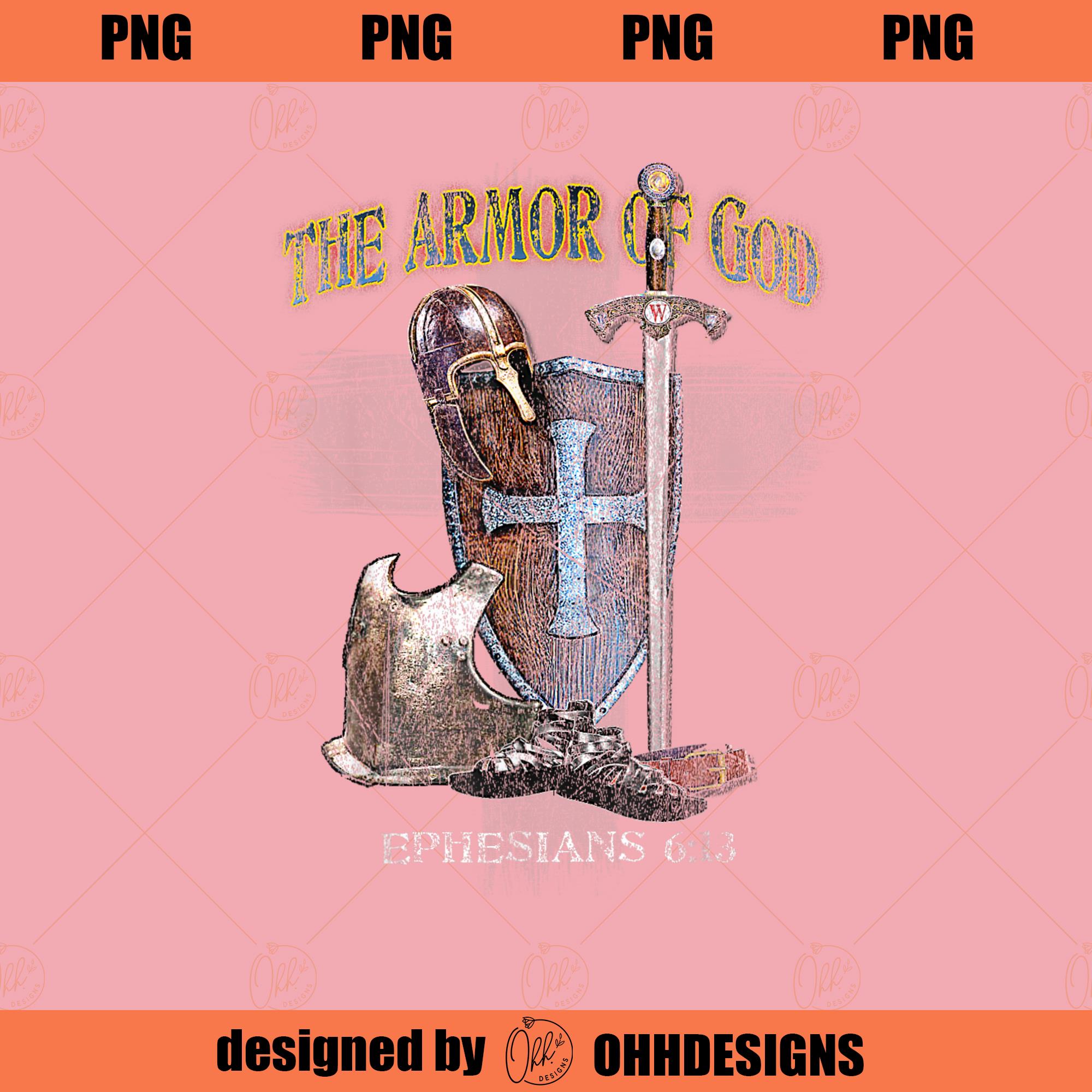 The Whole Armor of God Ephesians 611 Stand Therefore Ohh Des | Inspire ...