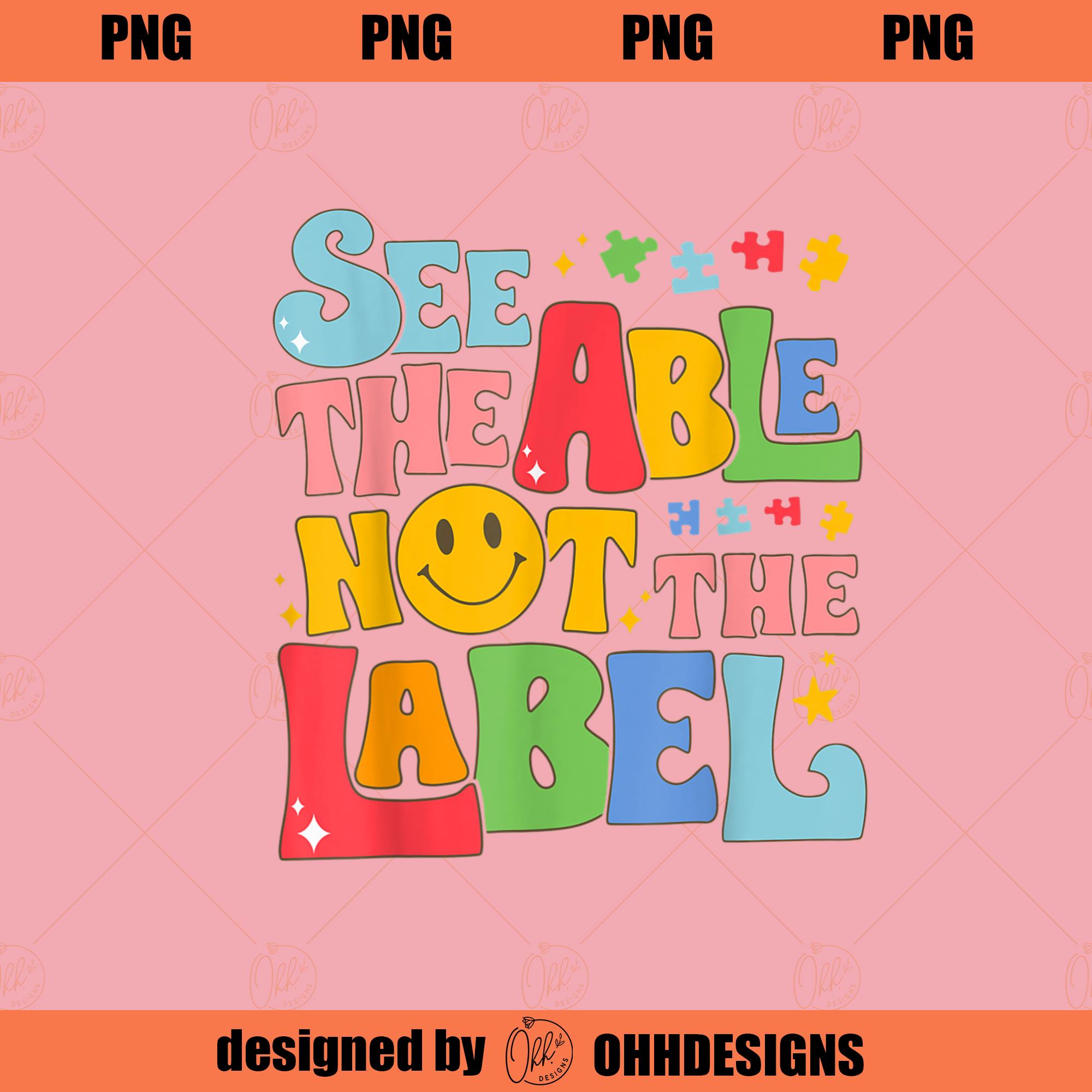 Retro See the Able Not the Label Teacher Autism Awareness Oh - Inspire ...