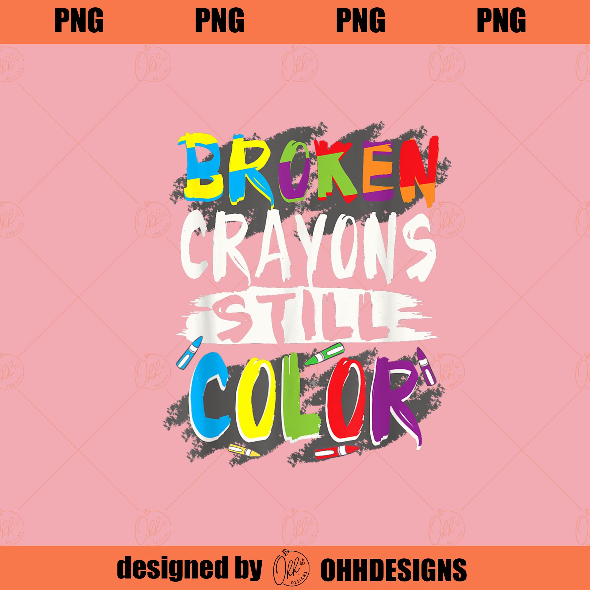 Autism Teacher Broken Crayons Still Color Autism Awareness O | Inspire ...