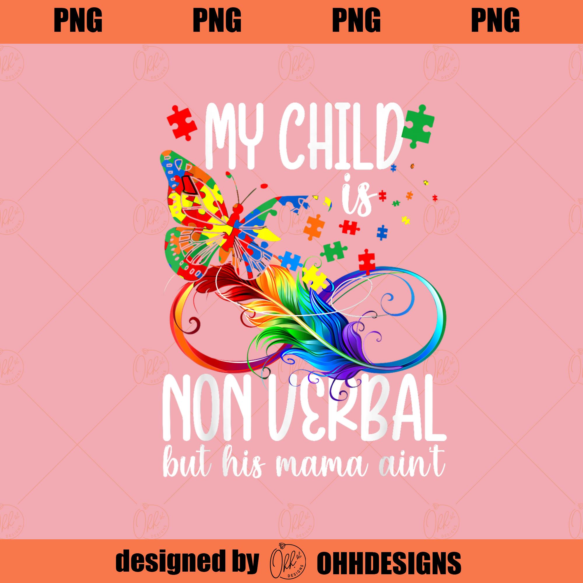 My Child Is NonVerbal But His Mama Aint Autism Mom Boys Ohh - Inspire ...