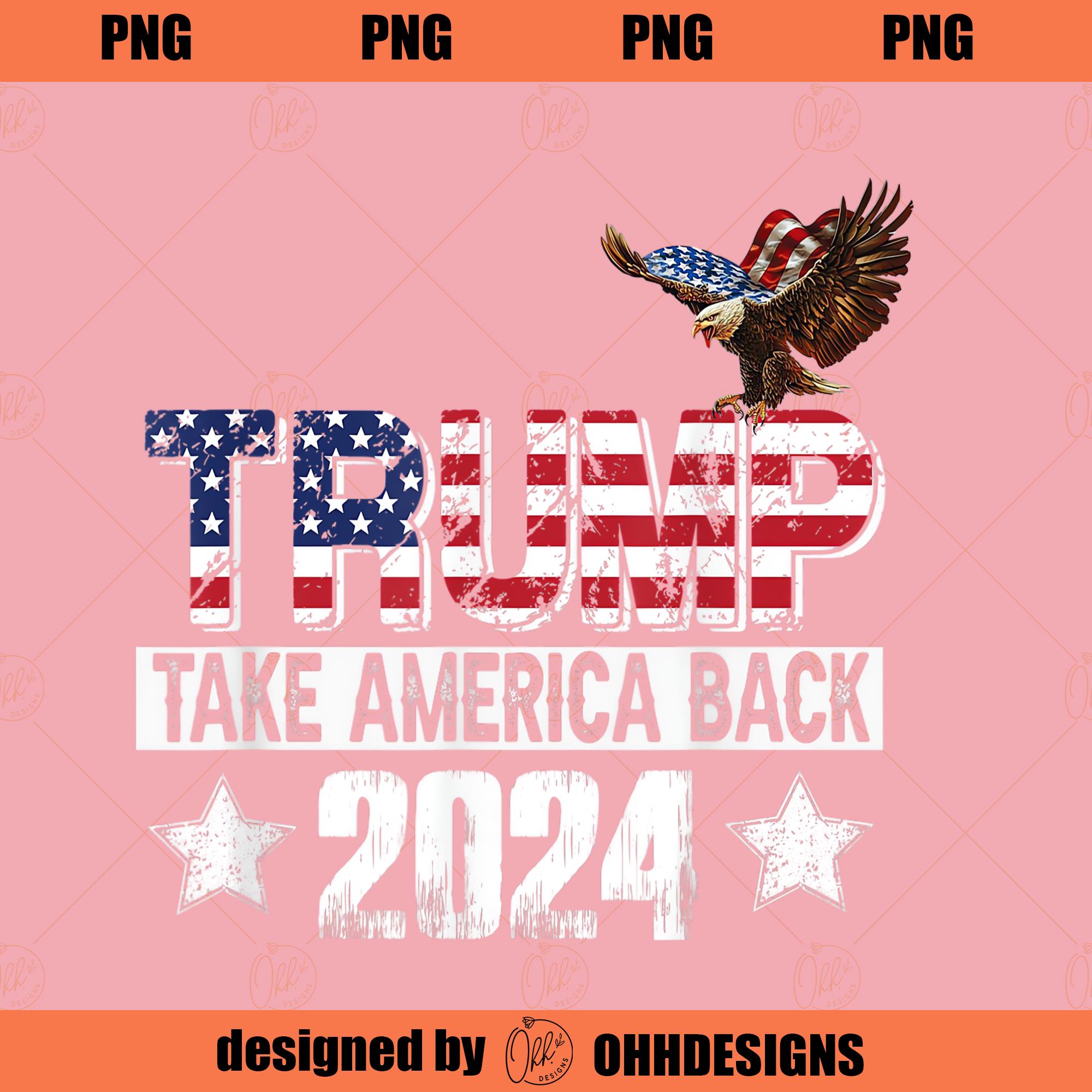Trump 2024 USA Flag Take America Back Mullet Eagle PNG Downl - Inspire ...