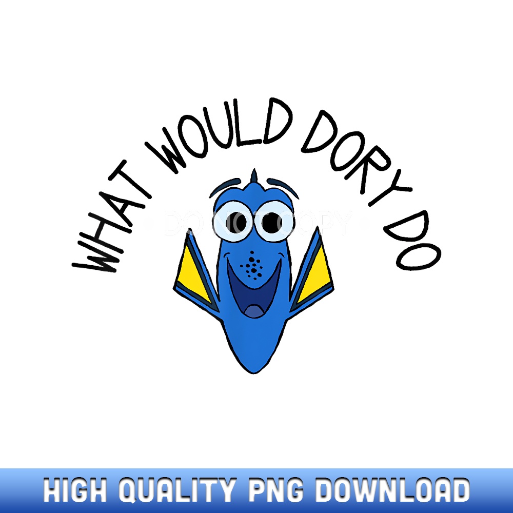 Disney Pixar Finding Dory What Would Dory Do - Designer Seri | Inspire ...