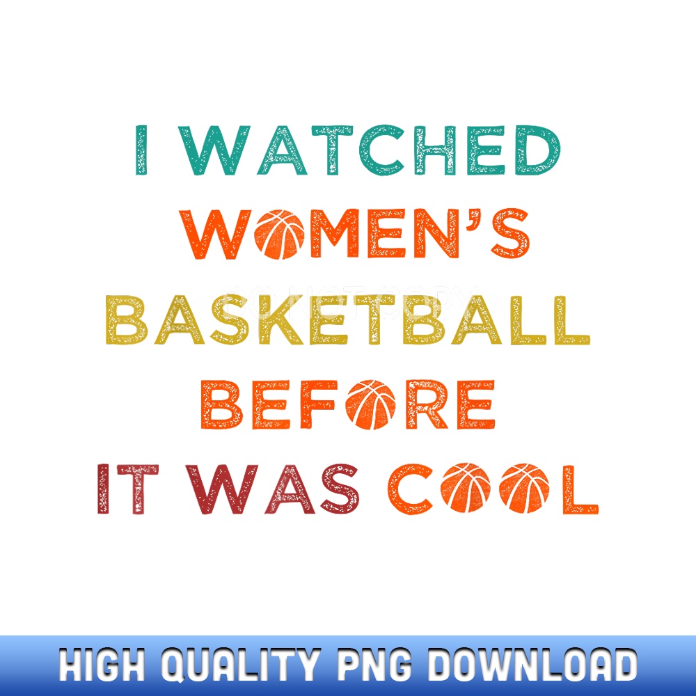Funny I Watched Womenu2019s Basketball Before It Was Cool Re | Inspire ...