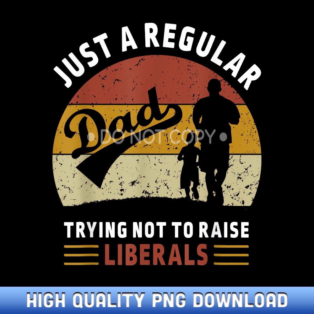 Republican Just A Regular Dad Trying Not To Raise Liberals - | Inspire ...