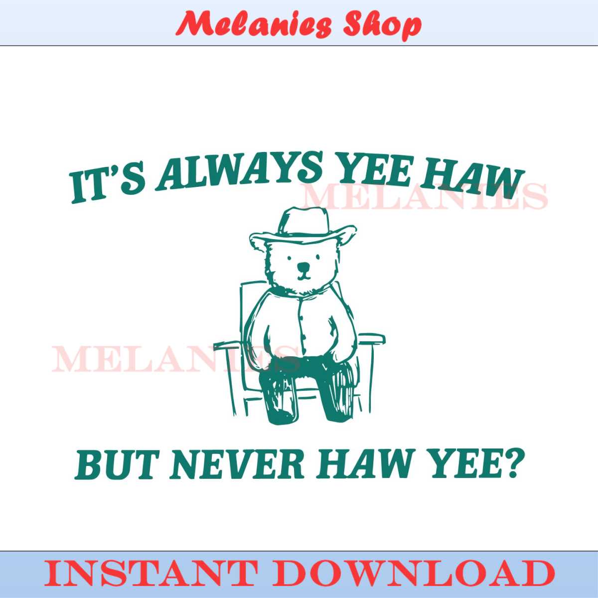 Its Always Yee Haw But Never Haw Yee SVG | Inspire Uplift
