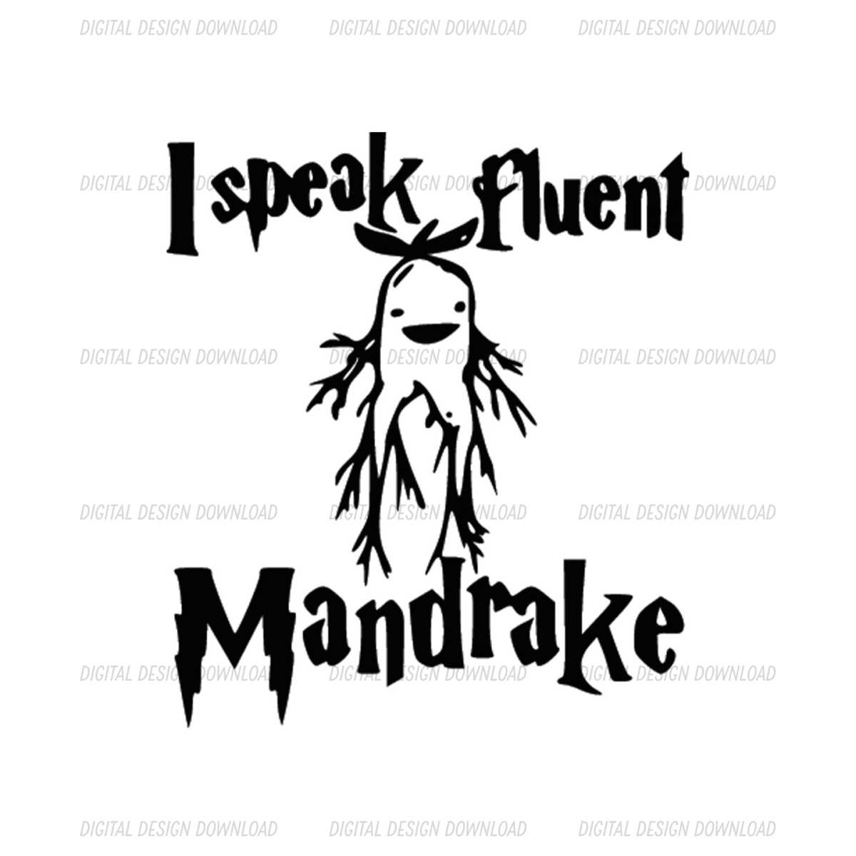 Harry Potter I Speak Fluent Mandrake Ginseng SVG | Inspire Uplift