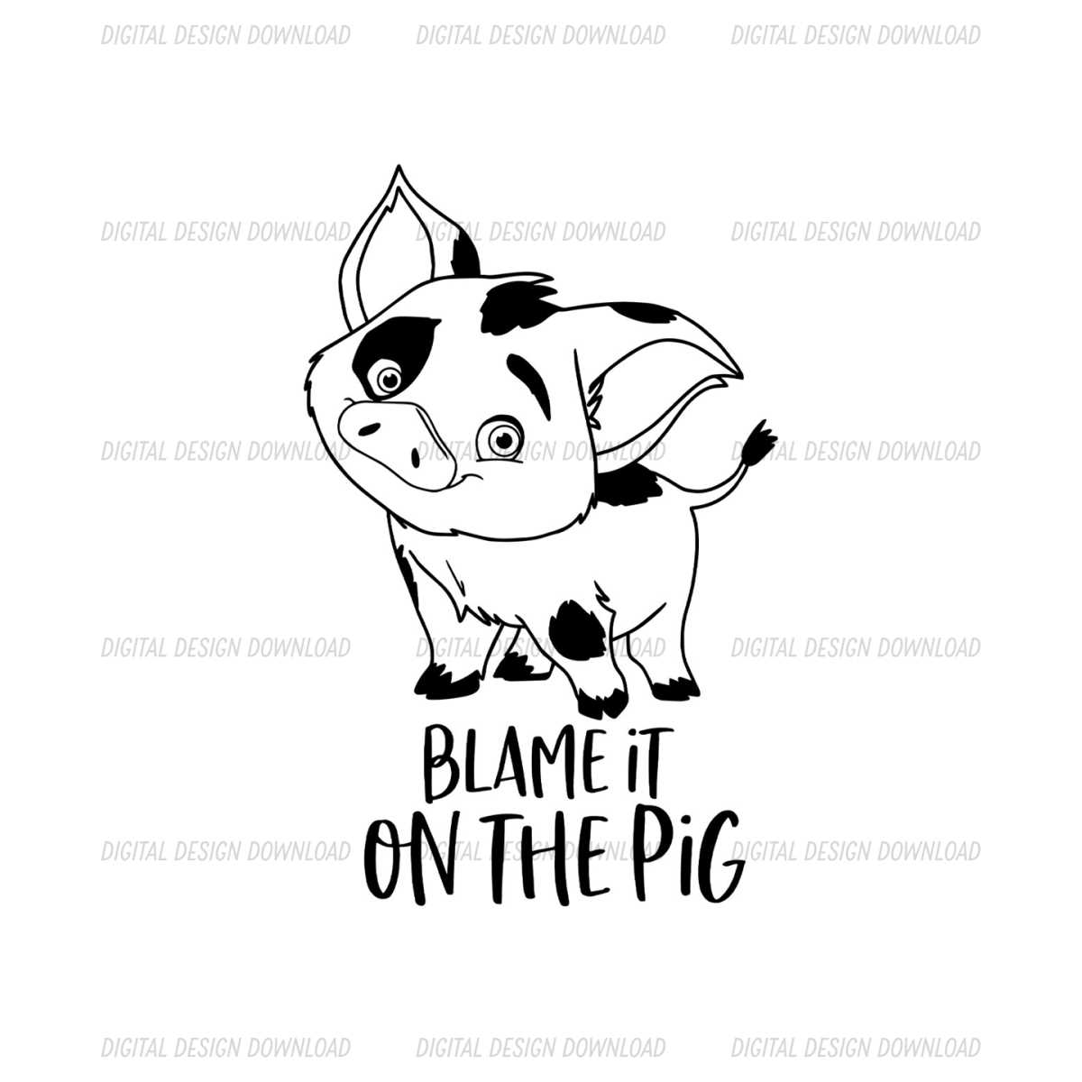 Blame It On The Pig Pua Pig Moana Disney SVG File | Inspire Uplift