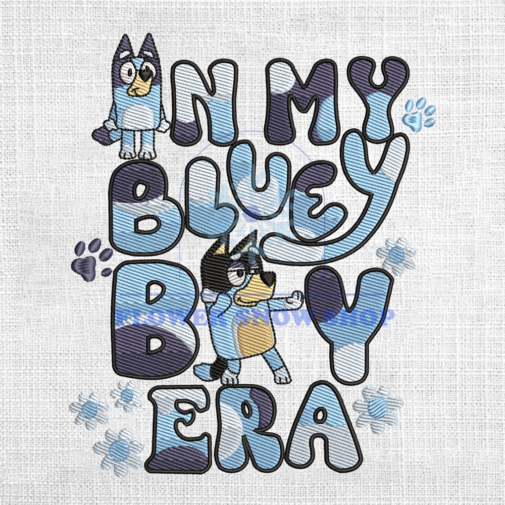 In My Bluey Boy Era Bluey And Bandit Family Embroidery | Inspire Uplift