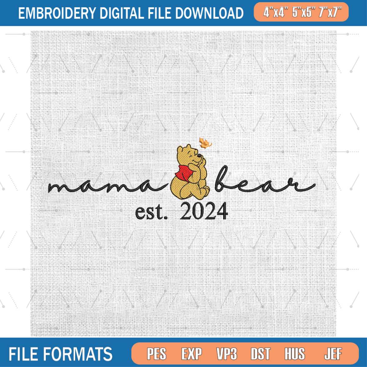 Mama Winnie The Pooh Bear Est 2024 Embroidery - Inspire Uplift