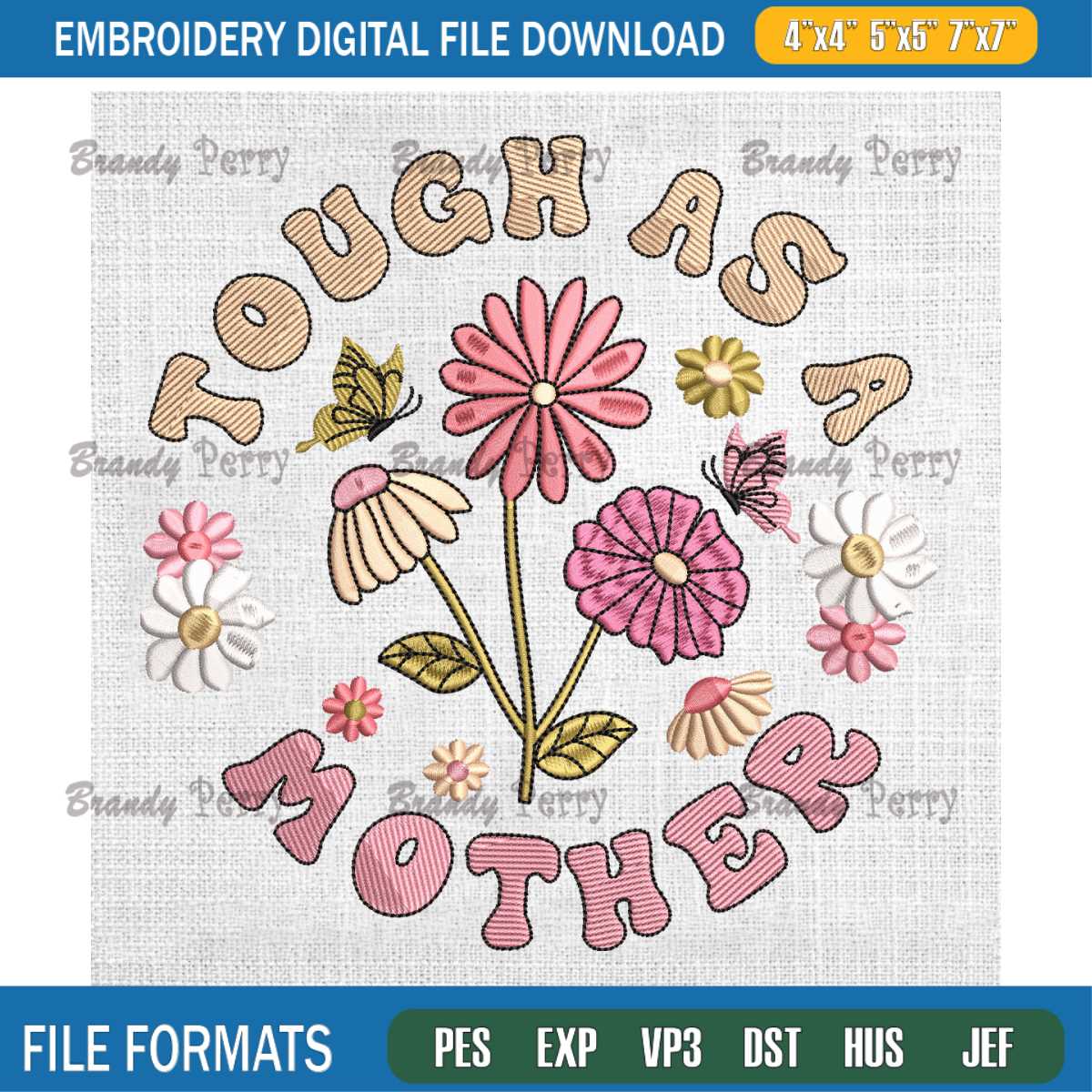 Tough As A Mother Daisy Mom Mother Day Embroidery Png | Inspire Uplift