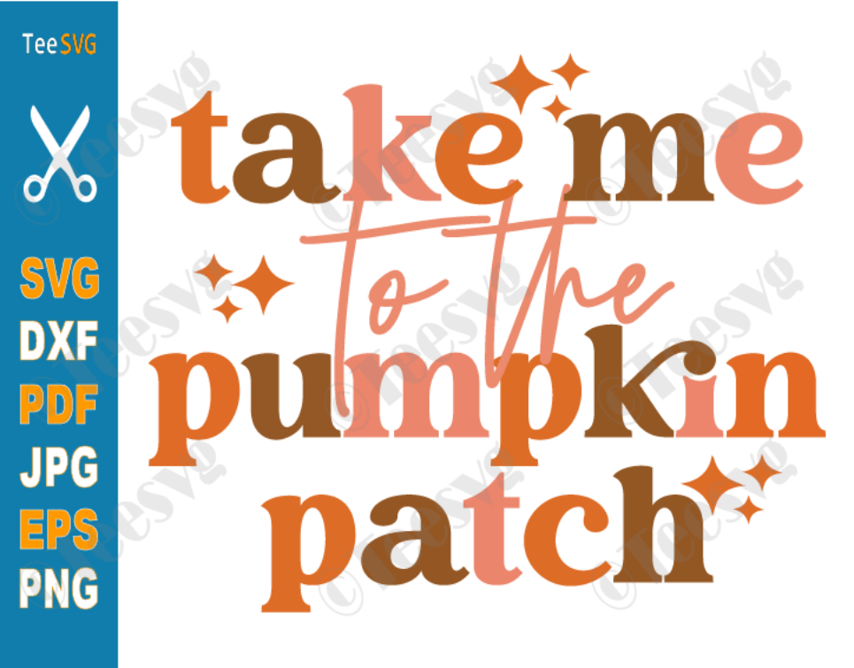 Take Me To The Pumpkin Patch SVG Sparkle Halloween Fall Autu | Inspire ...