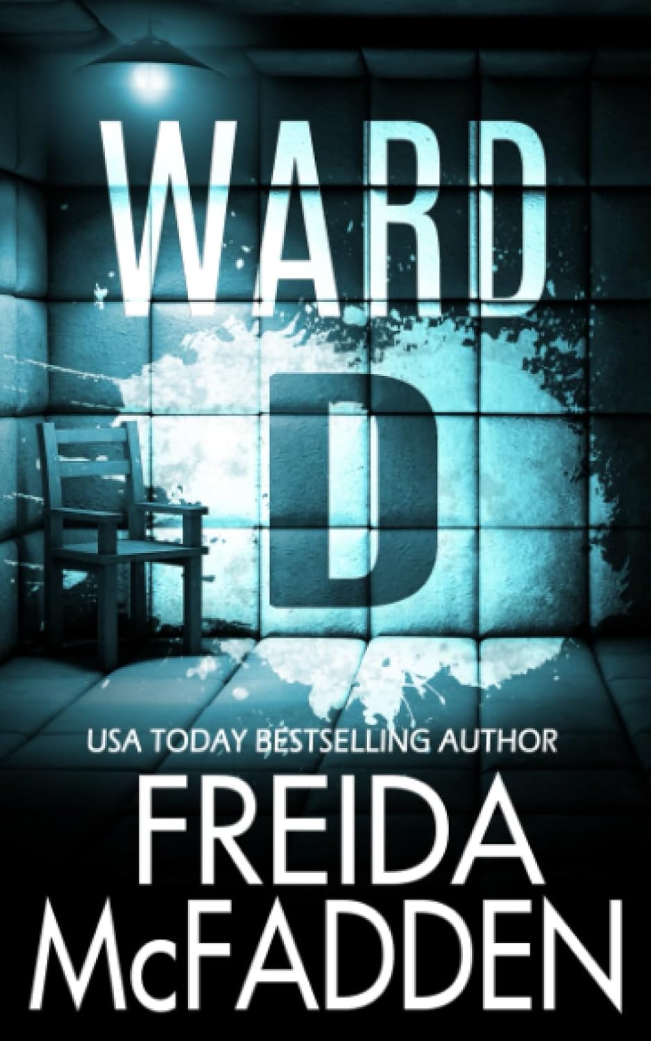 Ward D By Freida Mcfadden, Ward D Freida Mcfadden, Ward D Bo | Inspire ...