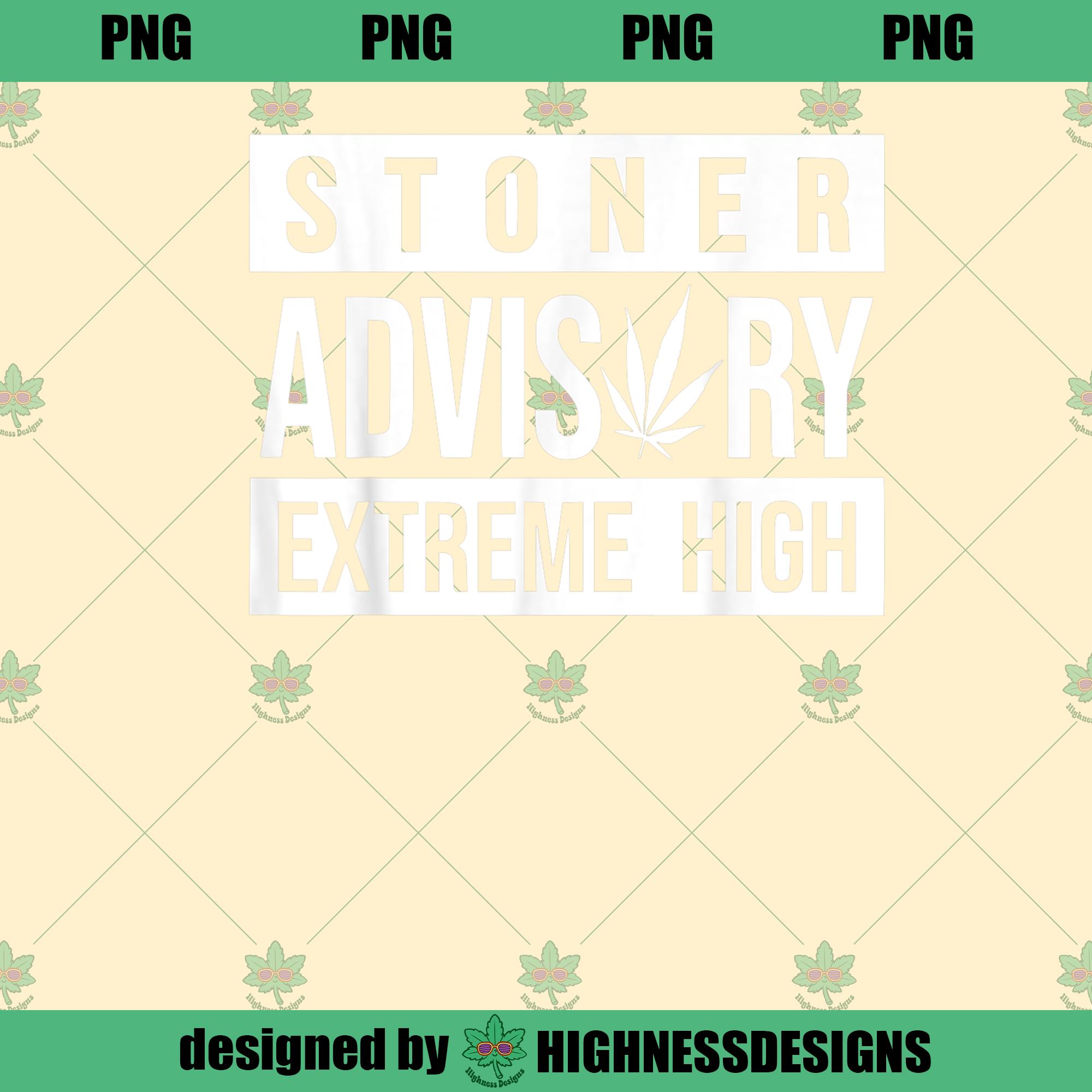Stoner Advisory Extreme High Smoking Pot Classic Outfits PNG - Inspire Uplift