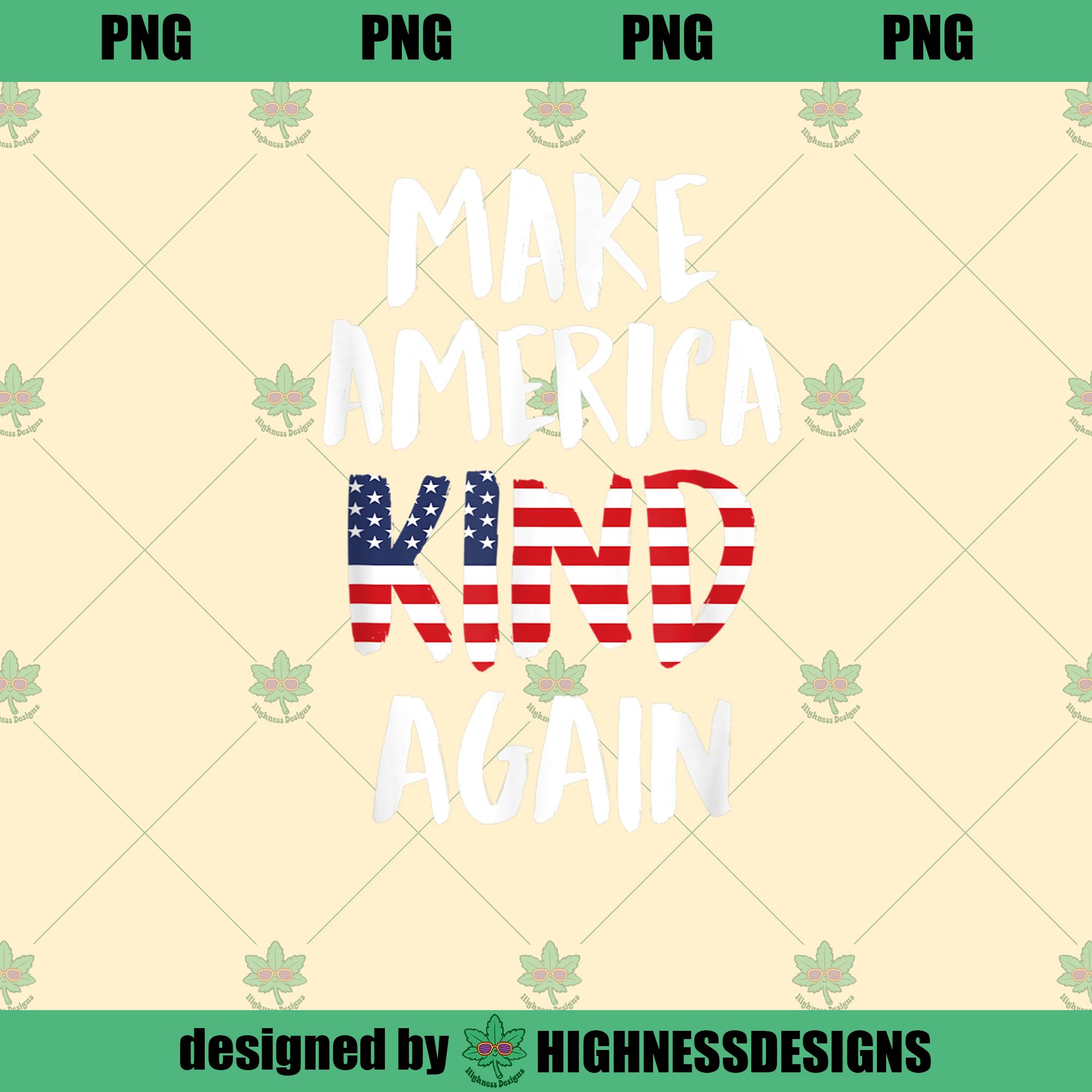 Make America Kind Again PNG Download | Inspire Uplift