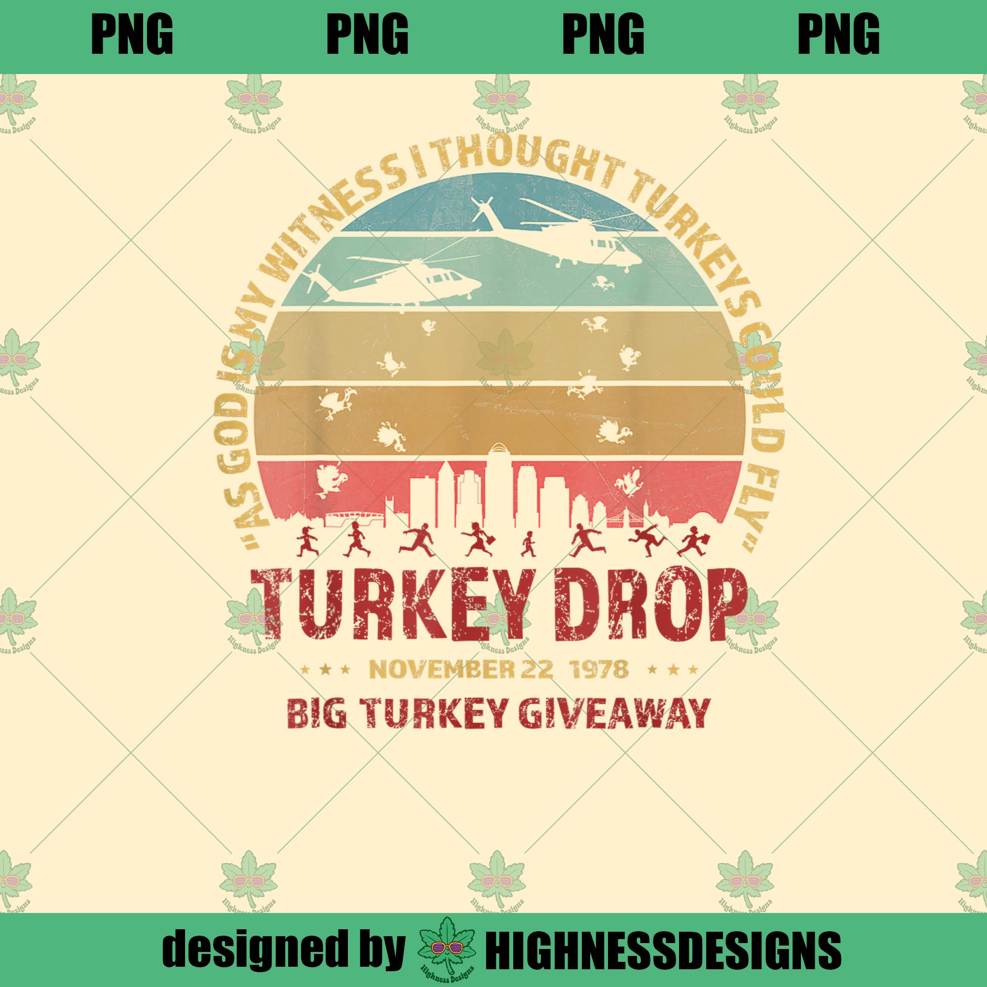 Thanksgiving Turkey Drop As God Is My Witness Turkeys FlyHig | Inspire ...