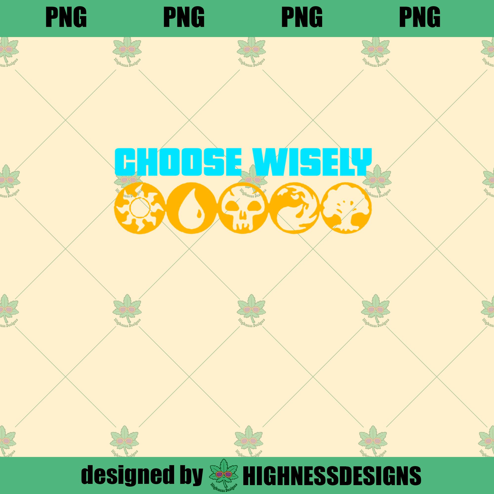 Choose Wisely Gamer Mana Symbols Gathering Magic Highness De - Inspire ...