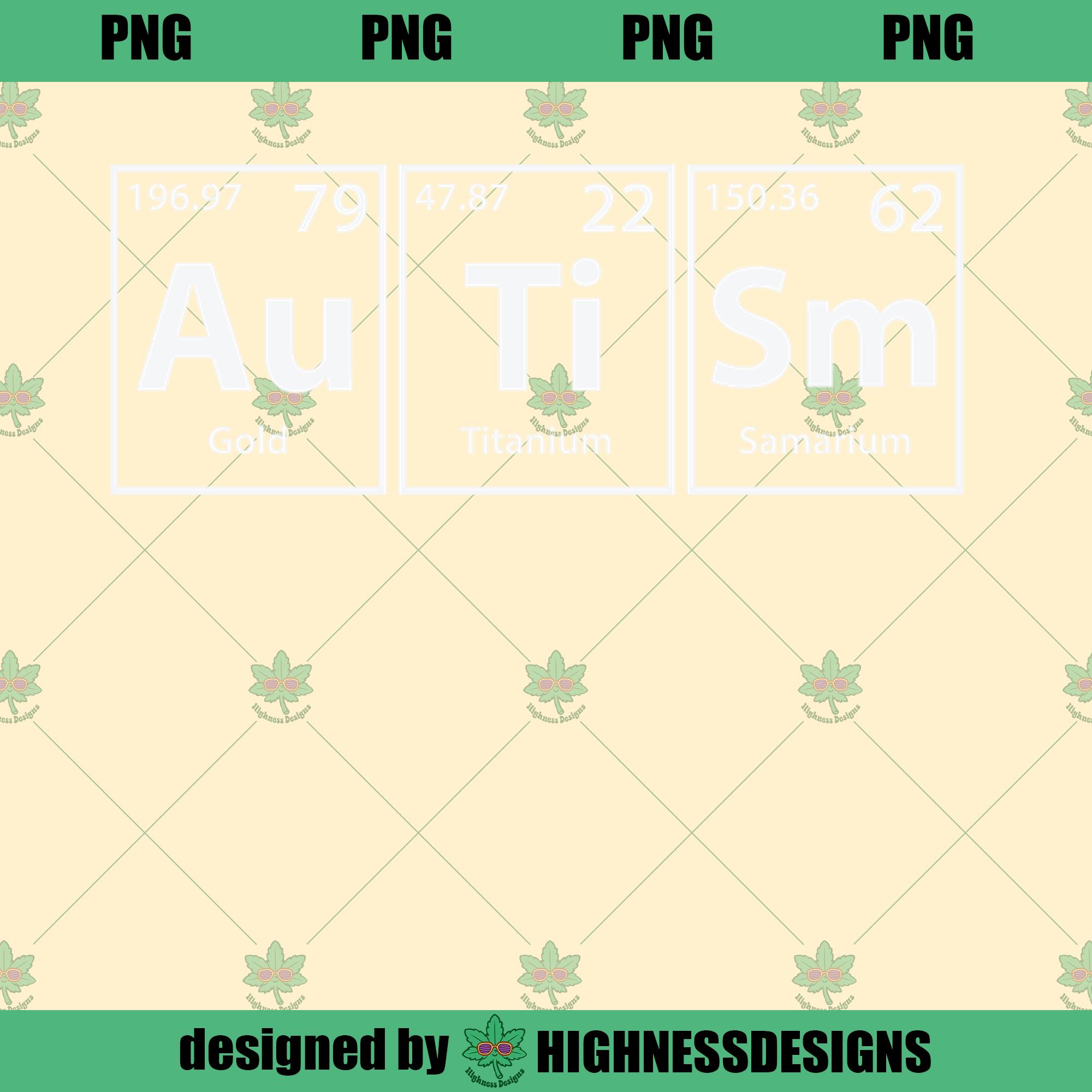 Autism AuTiSm Periodic Elements Spelling Highness Design PNG | Inspire ...