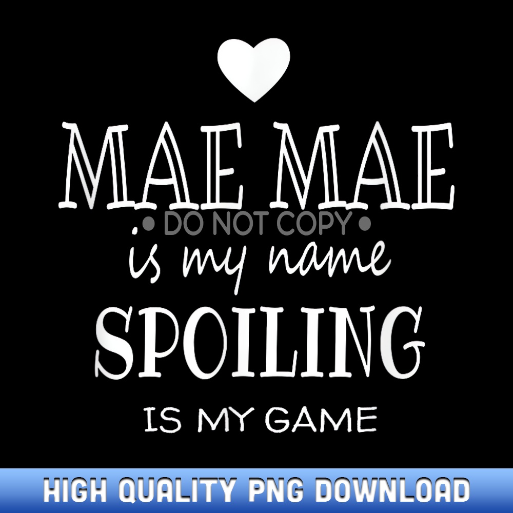 Mae Mae Is My Name Funny Gifts for Grandma - Designer Series | Inspire ...