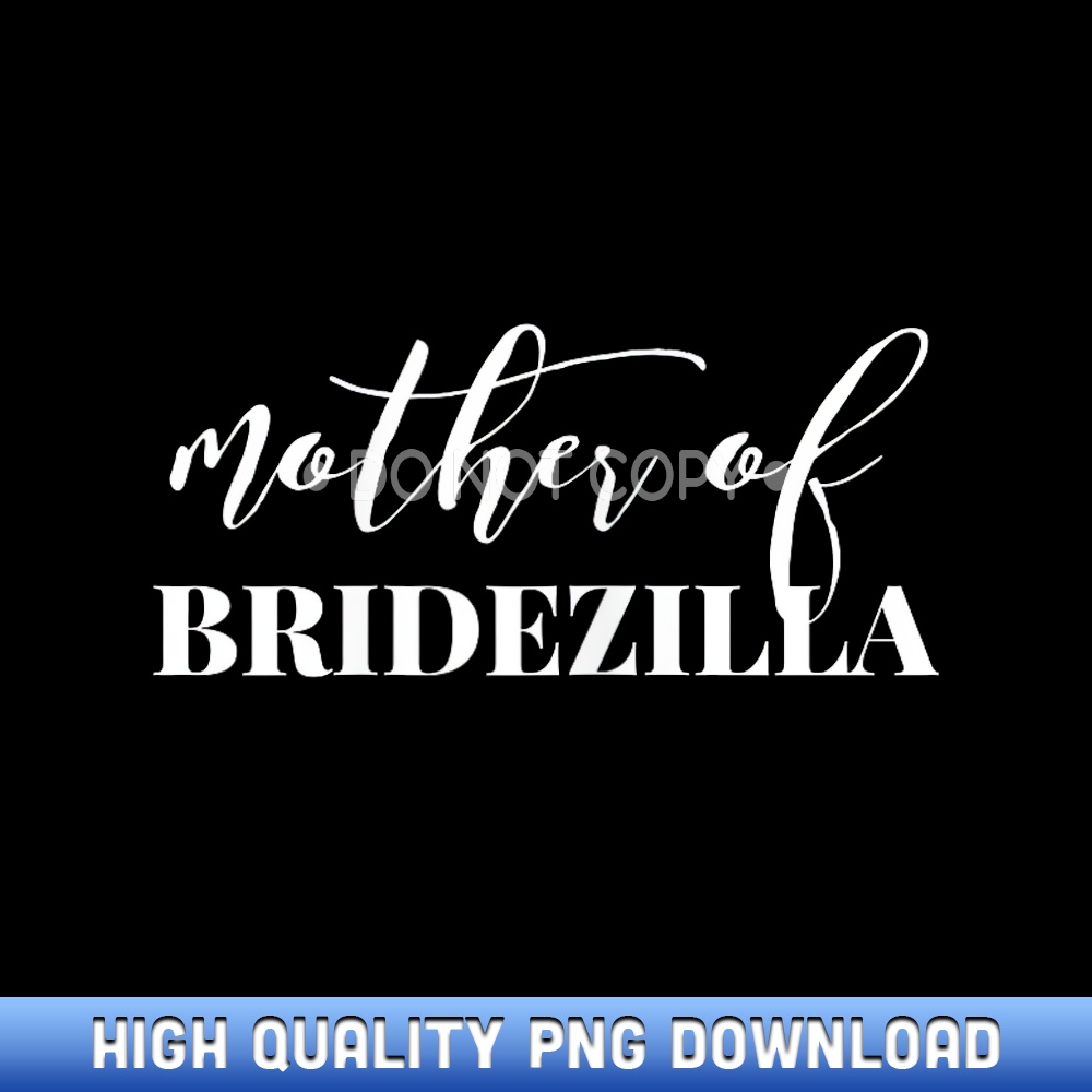 Mother of Bridezilla Mother of the Bride - Customizable Subl | Inspire ...