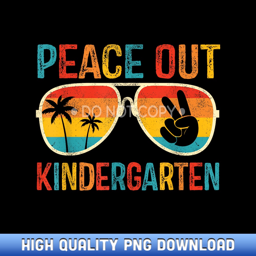 Peace Out Kindergarten Graduation Last Day Of Kindergarten - - Inspire ...