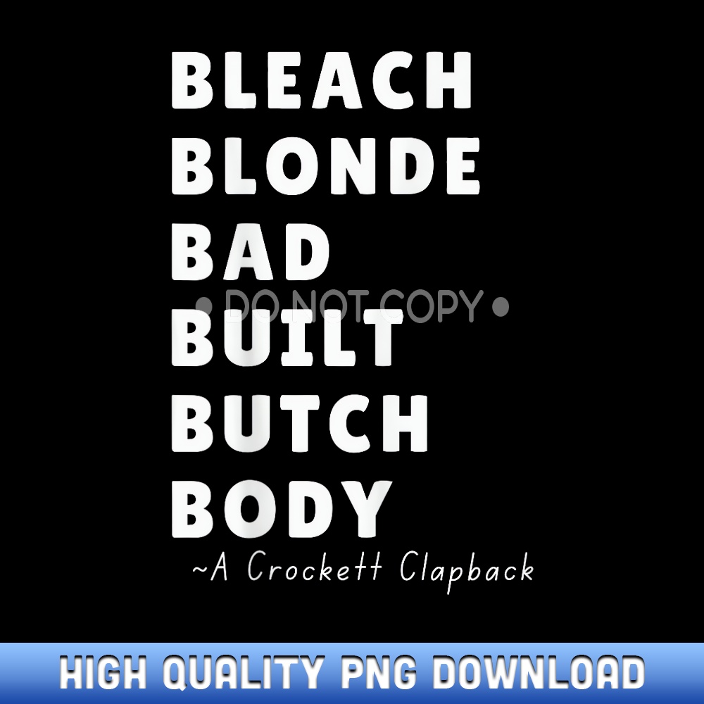 Bleach Blonde Bad Built Butch Body Viral Crockett Clapback - | Inspire ...