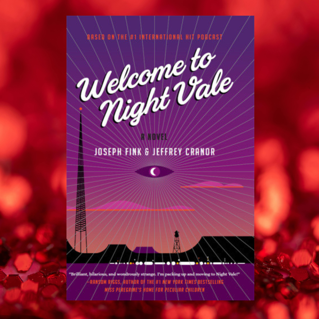 Welcome to Night Vale: A Novel | Inspire Uplift